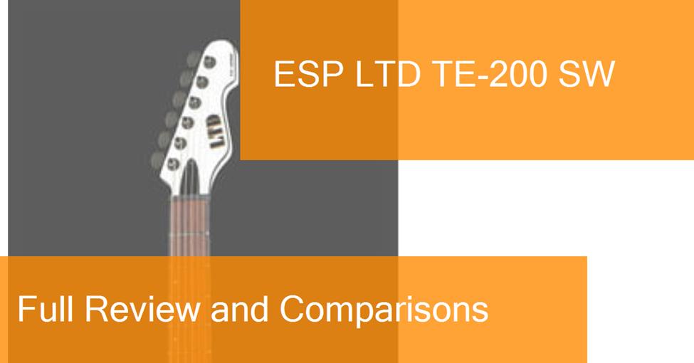 Review of the ESP LTD TE-200 SW Electric guitar. Where to buy it?