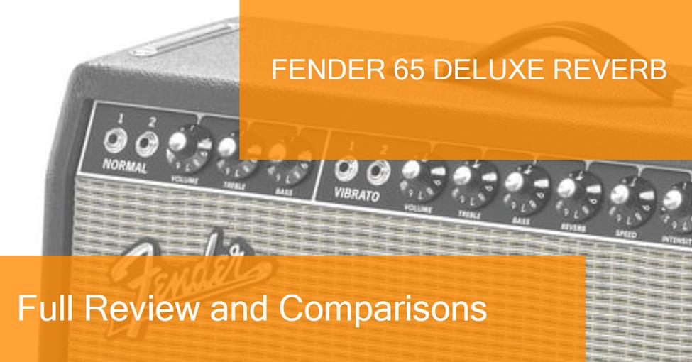 Review of the Fender 65 Deluxe Reverb amplifier. Where to buy it?