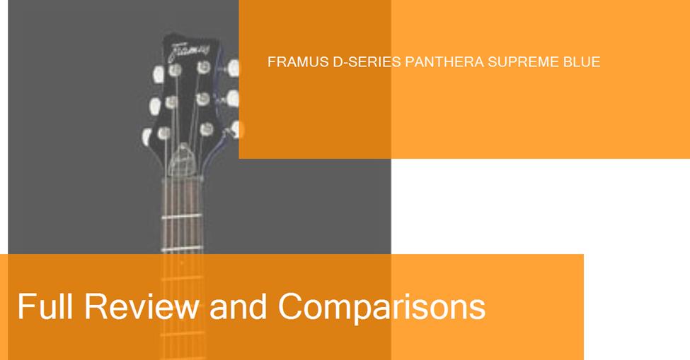Review of the Framus D-Series Panthera Supreme Blue Electric guitar ...