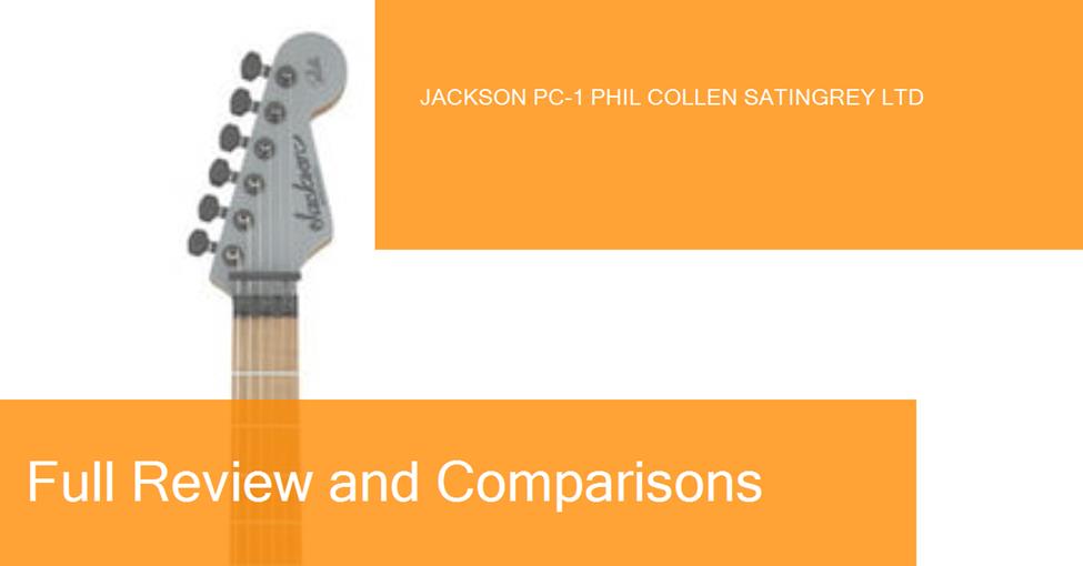 Review of the Jackson PC-1 Phil Collen SatinGrey LTD Electric guitar ...