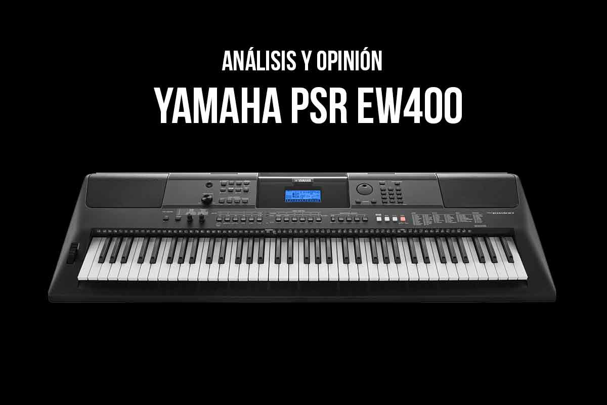 Análisis y Opinión del Yamaha PSR EW400 en Profundidad