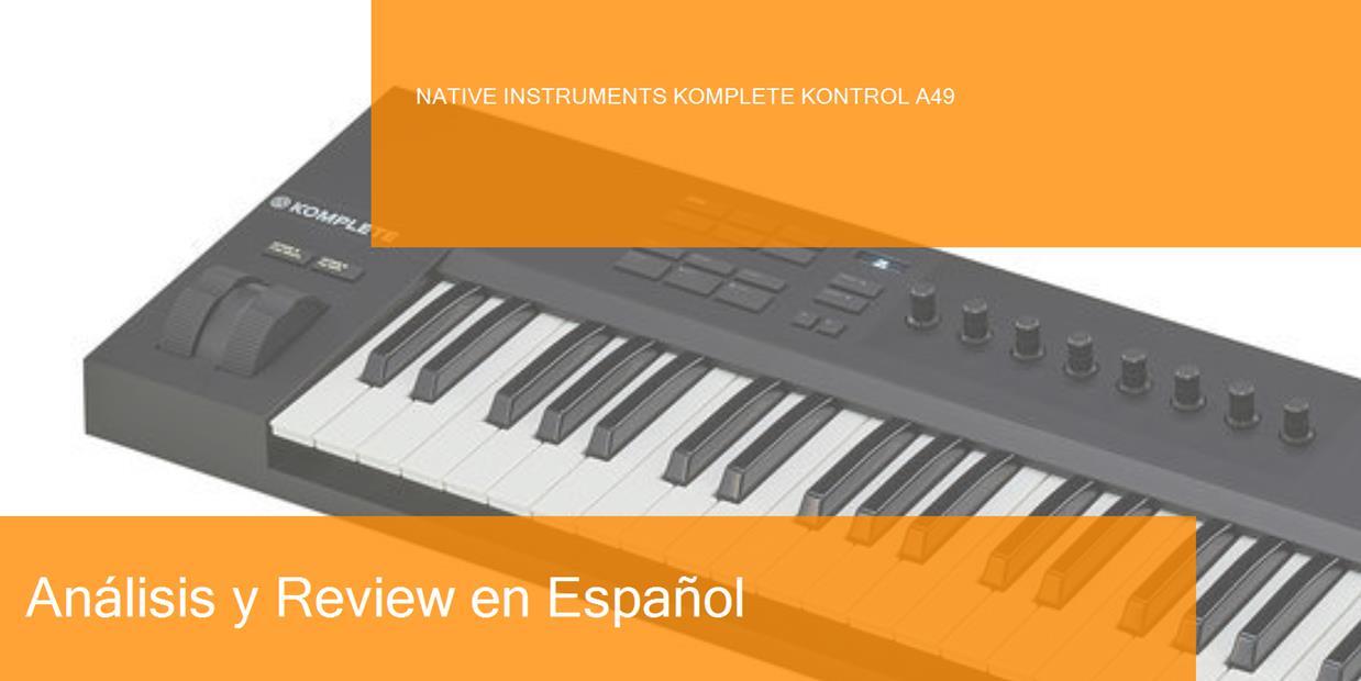 Review MIDI keyboard Native Instruments Komplete Kontrol A49. Where to ...