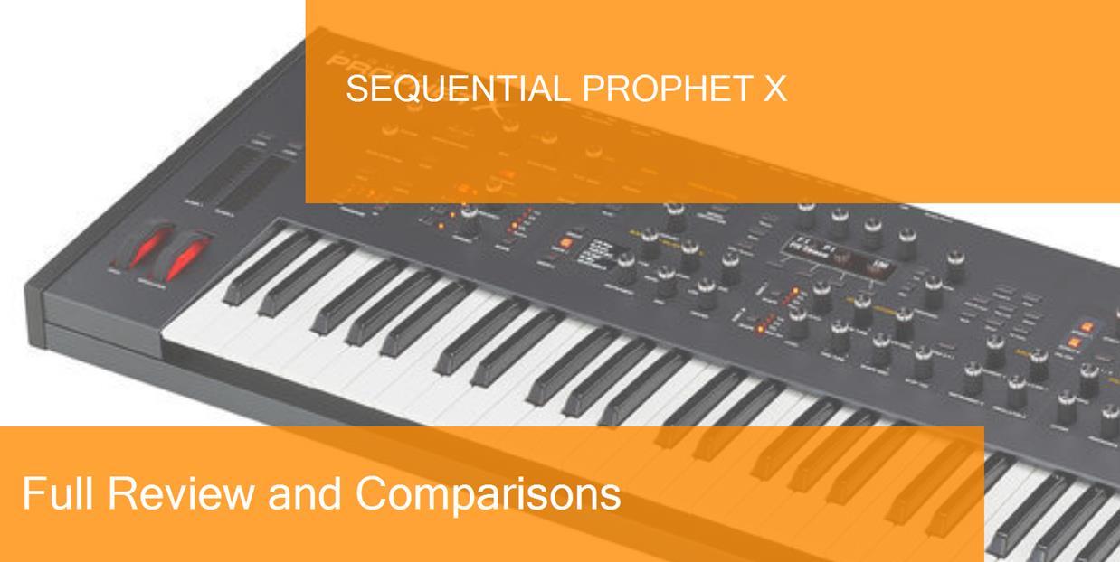 Review Synthesizers Sequential Prophet X. Where to buy it?