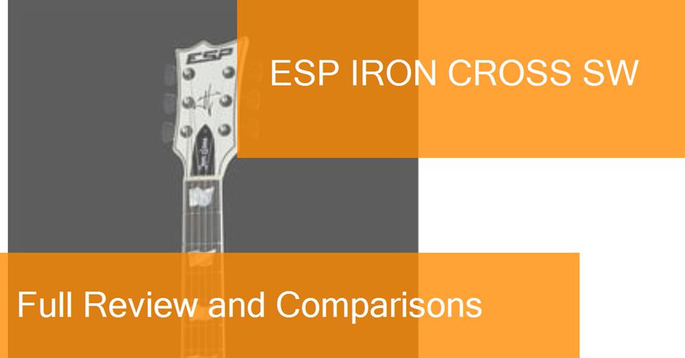 Examen de la guitare électrique ESP Iron Cross SW. Où l'acheter?