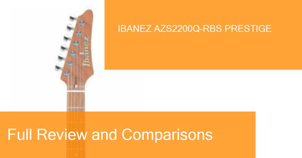 Examen de la guitare électrique Ibanez AZS2200Q-RBS Prestige. Où l'acheter?