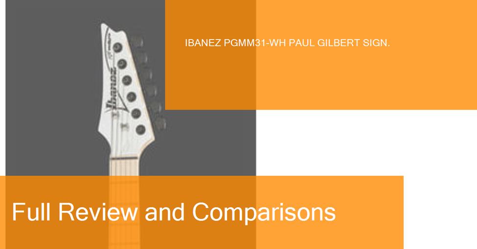 Examen de la guitare électrique Ibanez PGMM31-WH Paul Gilbert Sign.. Où ...
