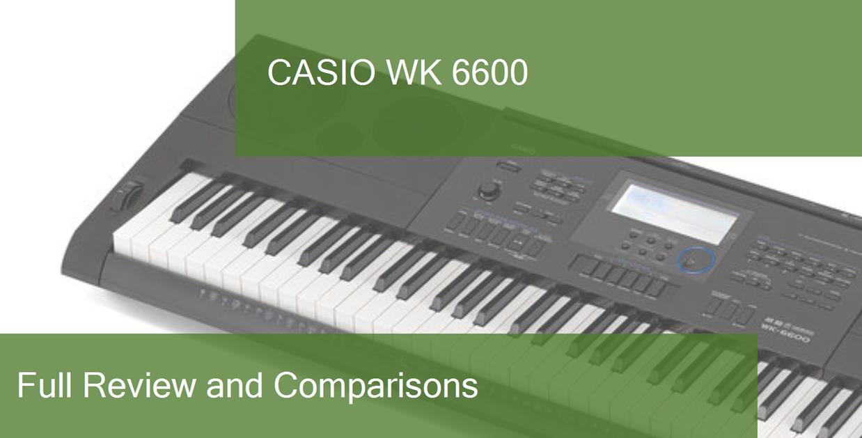 Digital Piano Casio WK 6600 Full Review. Est-ce un bon clavier