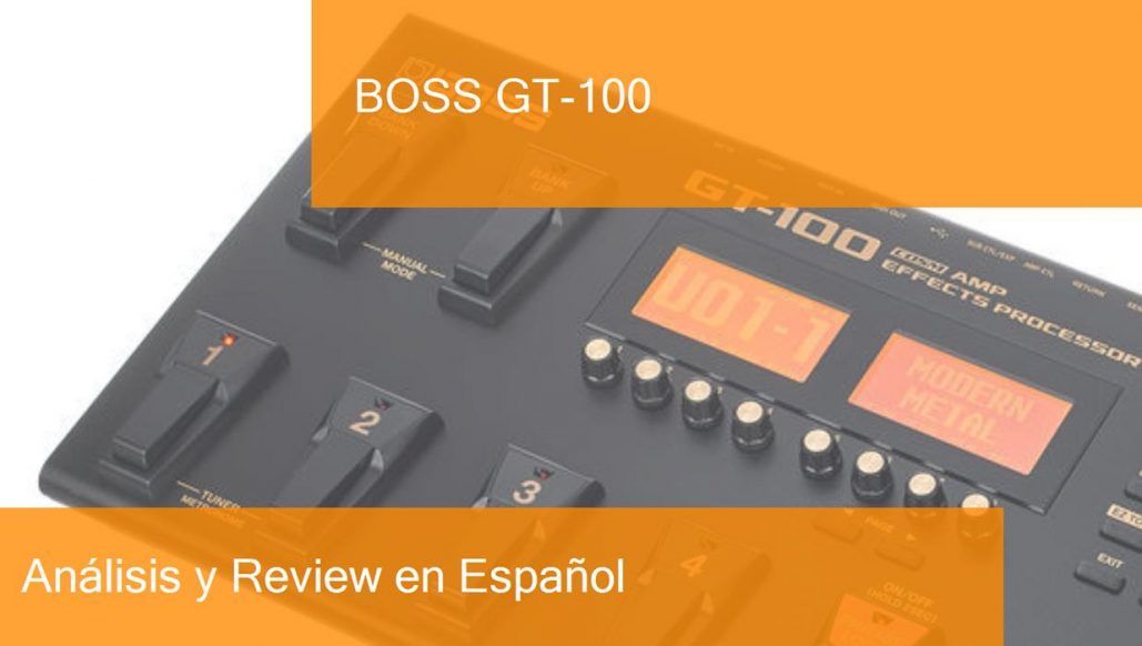 Review Previo de Guitarra Boss GT-100. ¿Dónde Comprarlo?