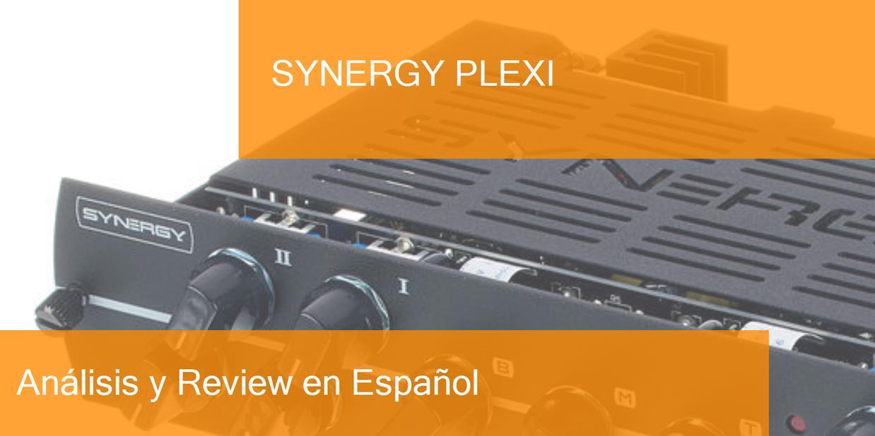 Review Previo de Guitarra Synergy Plexi. ¿Dónde Comprarlo?