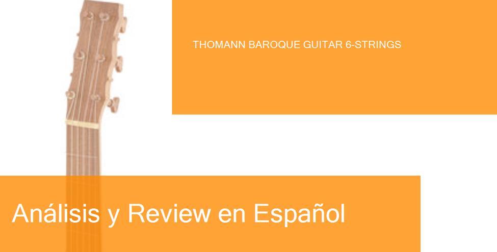 Review Guitarra Clásica Thomann Baroque Guitar 6-Strings. ¿Dónde Comprarla?