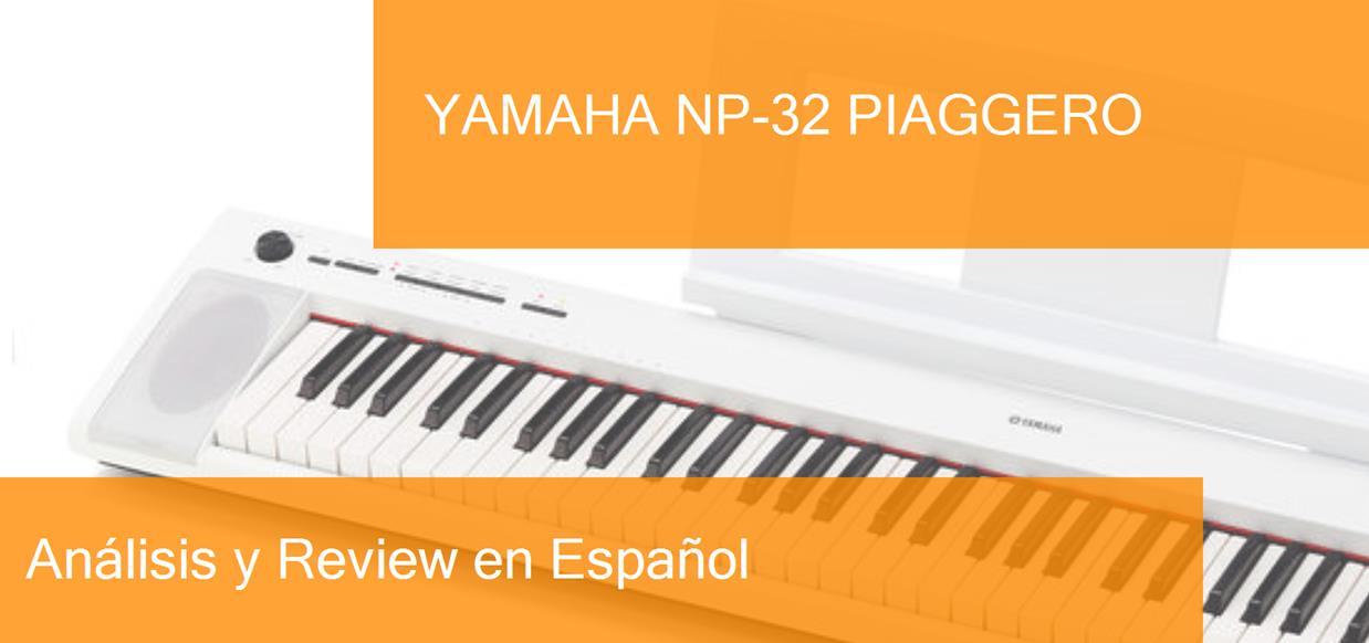 Review y Opinión del Yamaha NP-32 Piaggero y Dónde Comprarlo