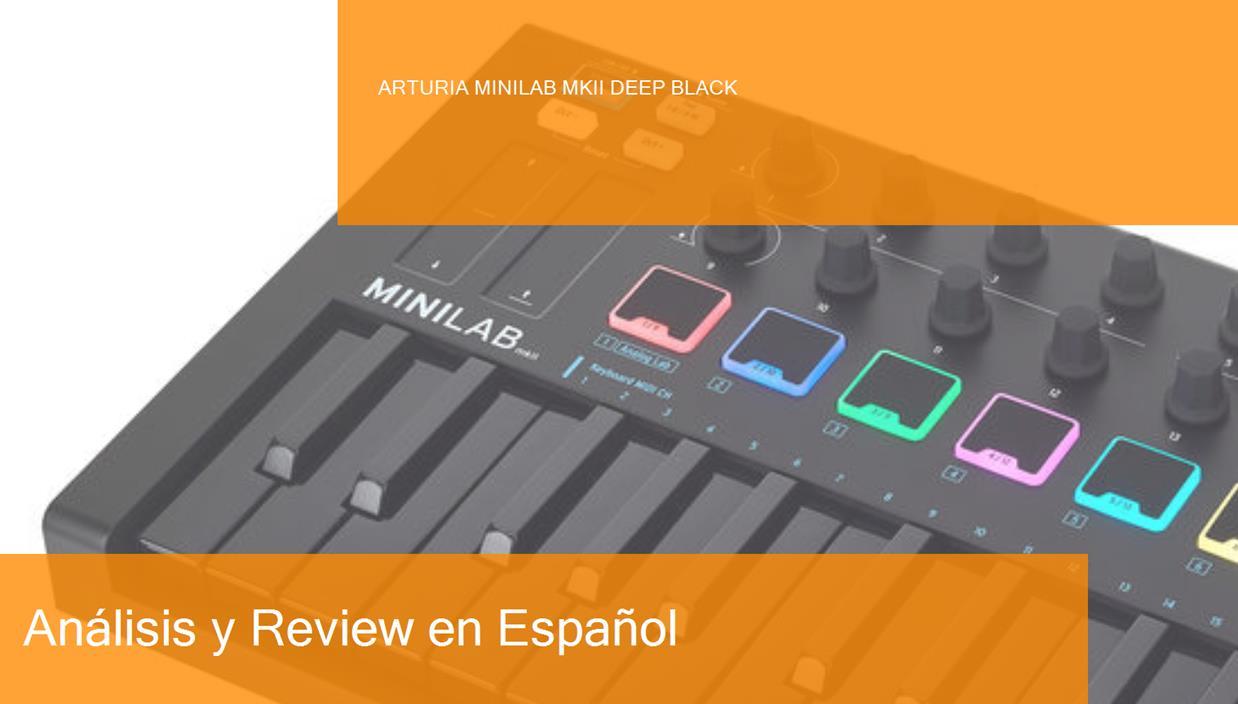Review Teclado MIDI Arturia MiniLab MKII Deep Black. ¿Dónde Comprarlo?