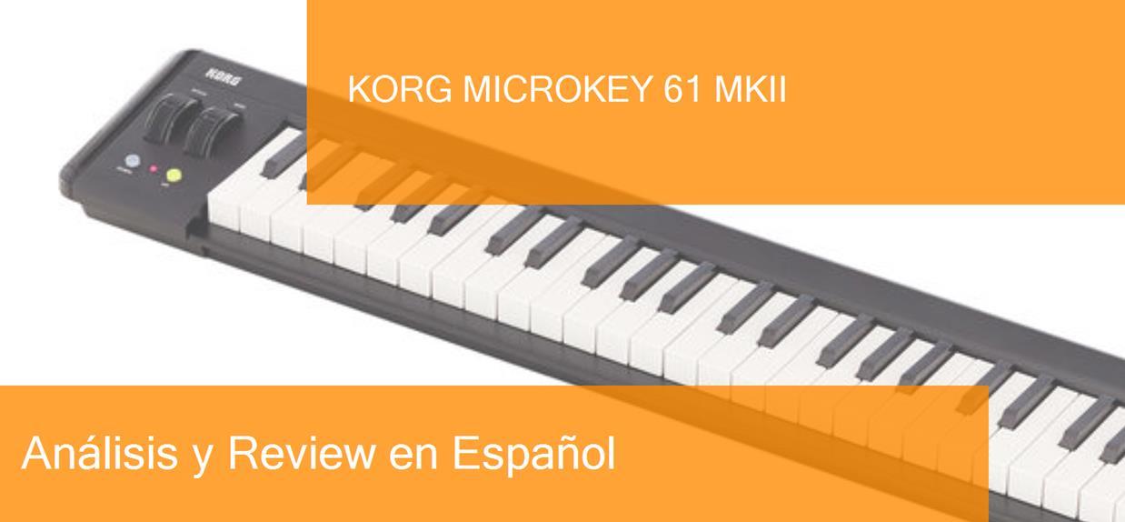 Review Teclado MIDI Korg microKEY 61 MkII. ¿Dónde Comprarlo?