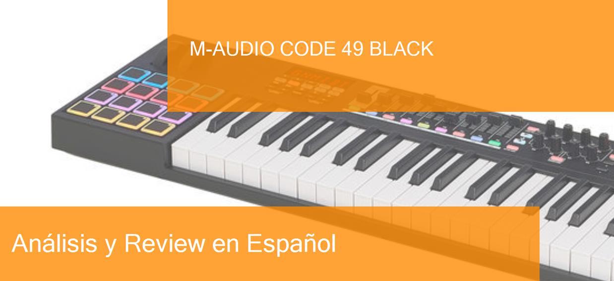 Review Teclado MIDI M-Audio Code 49 Black. ¿Dónde Comprarlo?