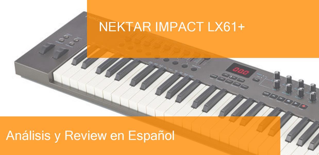 Review Teclado MIDI Nektar Impact LX61+. ¿Dónde Comprarlo?